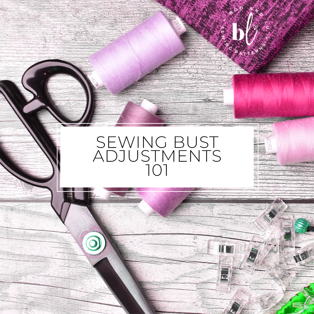 Sewing Bust Adjustments 101 - Boo and Lu